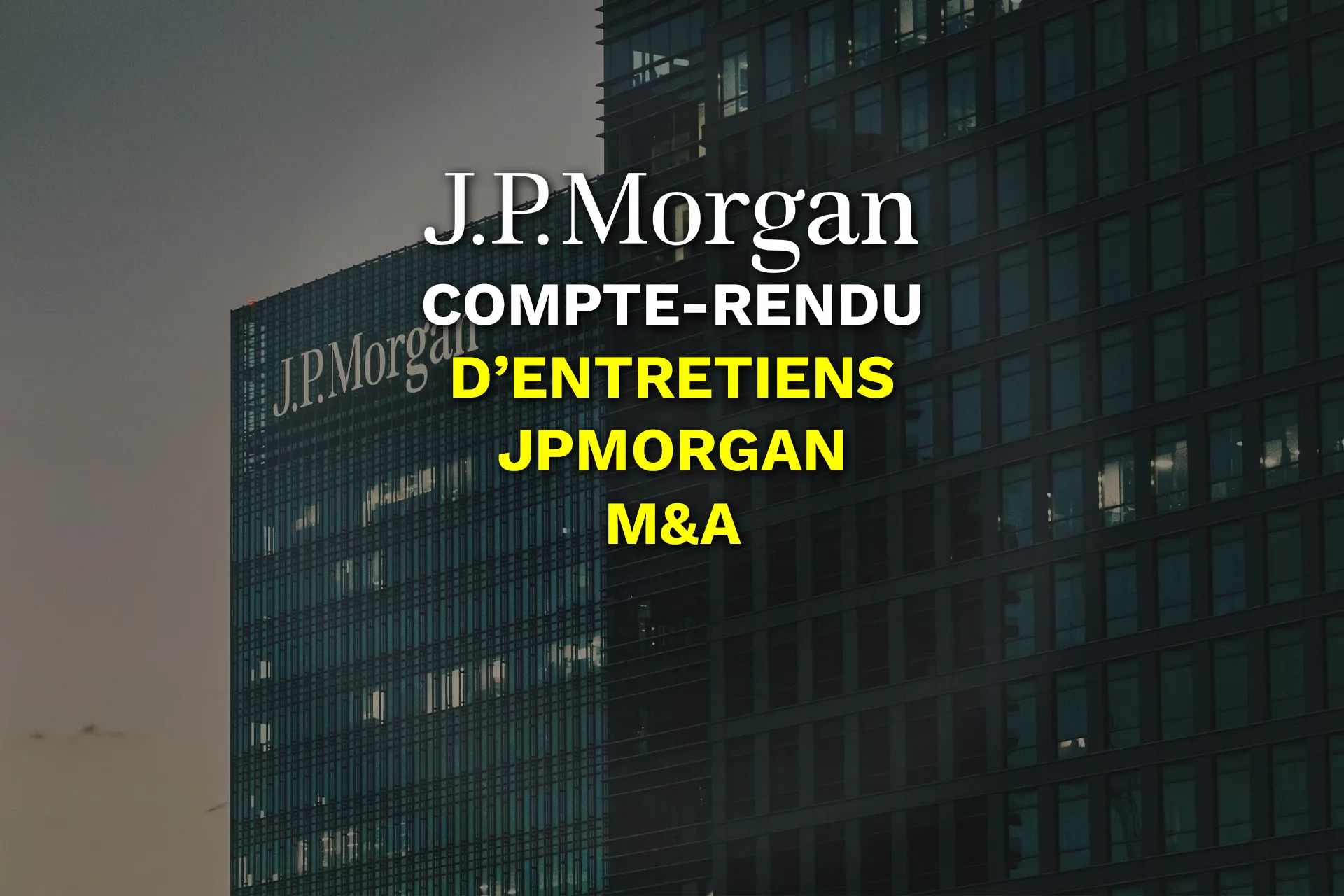 Les questions d'entretien JPMorgan M&A 2024 - AlumnEye